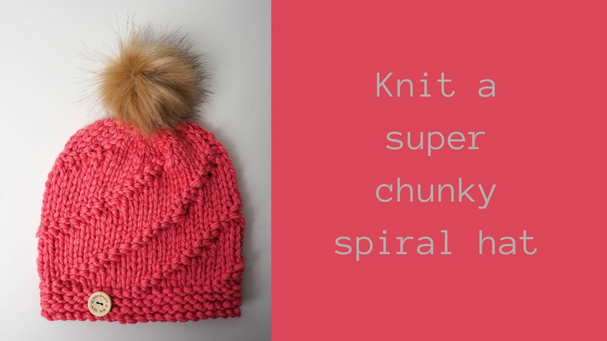 Super Chunky Spiral Hat Knitting Pattern – The Knitting Times