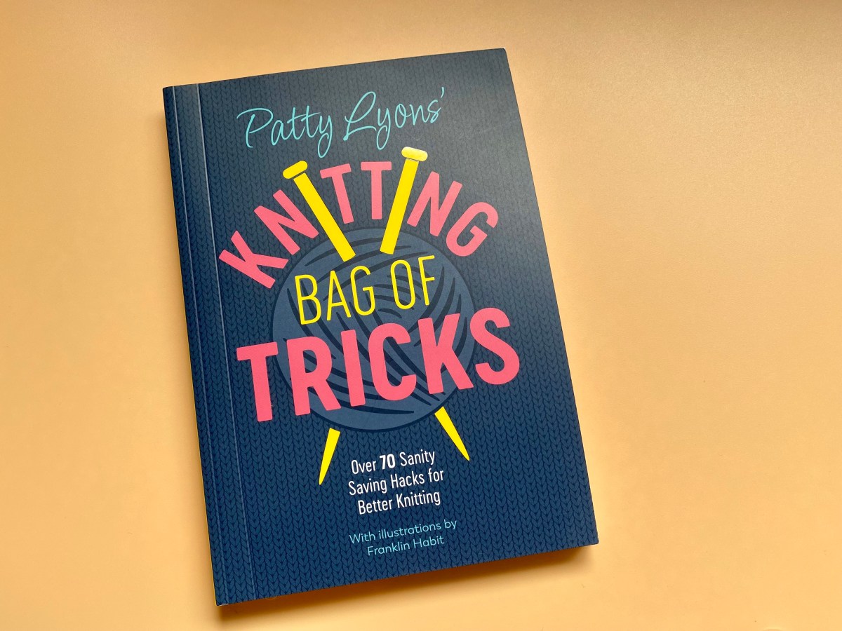 Book Review: Patty Lyon’s Bag of Knitting Tricks – The Knitting Times